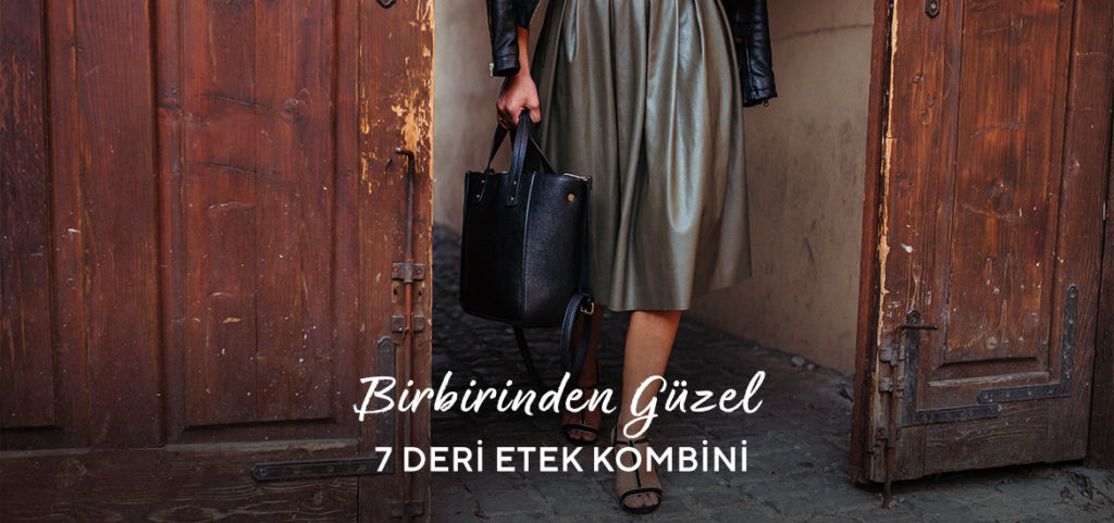 Birbirinden Güzel 7 Deri Etek Kombini | Beymen Blog
